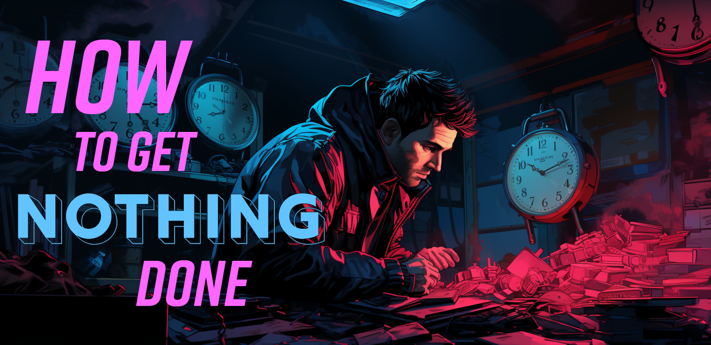 quobix: How to get nothing done