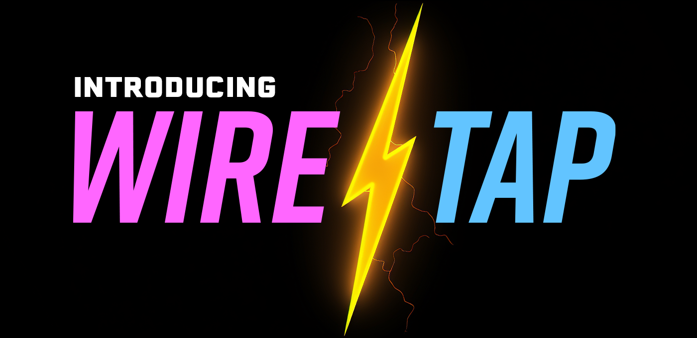 quobix: Introducing wiretap quobix: Introducing wiretap